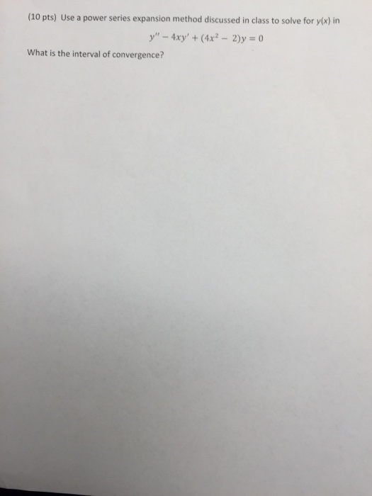 Solved Use a power series expansion method discussed in | Chegg.com