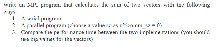 Solved Write An Mpi Program That Calculates The Sum Of Two