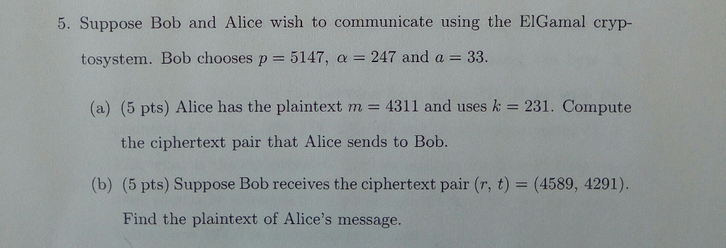 Solved 5. Suppose Bob and Alice wish to communicate using | Chegg.com