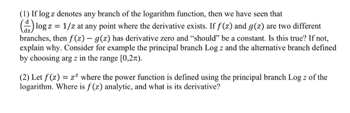 Solved If log z denotes any branch of the logarithm | Chegg.com