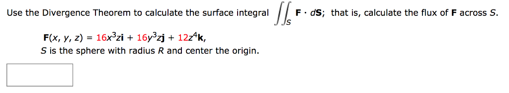 Solved Use the Divergence Theorem to calculate the surface | Chegg.com