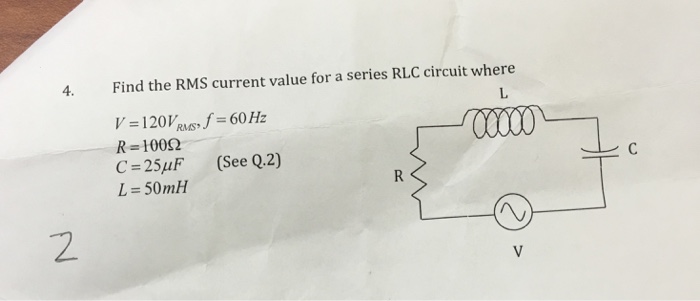 Solved Find the RMS current value for a series RLC circuit | Chegg.com