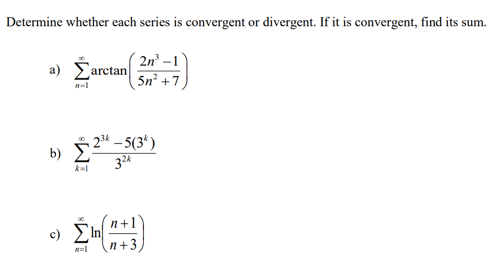 Solved Determine whether each series is convergent or | Chegg.com