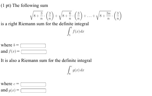 Solved (1 pt) The following sum is a right Riemann sum for | Chegg.com
