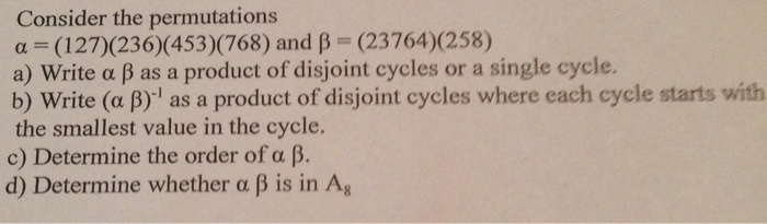 Solved Consider the permutations alpha = | Chegg.com