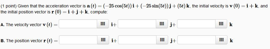 Solved (1 point) Given that the acceleration vector is a | Chegg.com