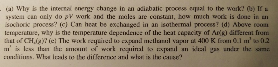 Solved (a) Why is the internal energy change in an adiabatic | Chegg.com