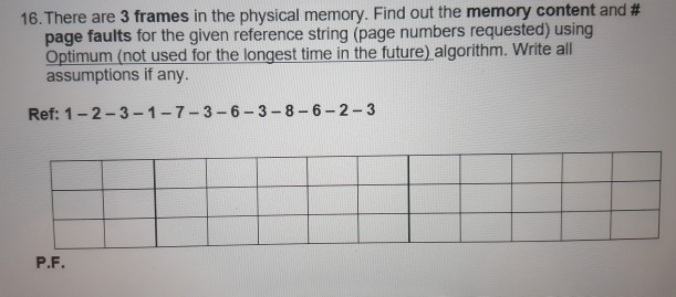 Solved 16. There are 3 frames in the physical memory. Find | Chegg.com