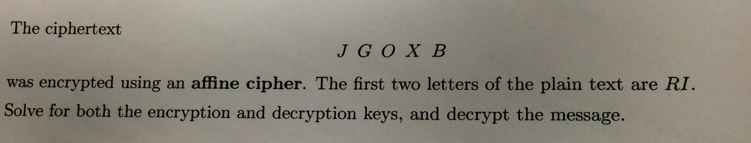 Solved The ciphertext J G O X B was encrypted using an | Chegg.com