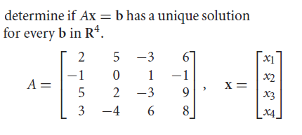 Solved Determine if Ax= b has a unique solution for every b | Chegg.com