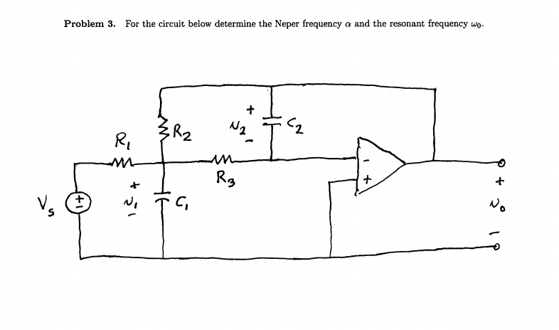 Solved Problem 3, For the circuit below determine the Neper | Chegg.com