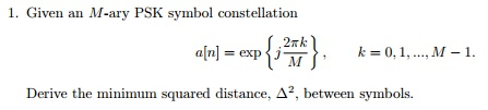 Solved Given an M-ary PSK symbol constellation a[n] = exp{j | Chegg.com