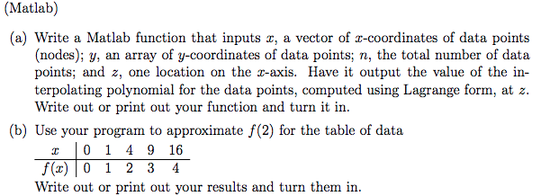 Solved (Matlab) (a) Write a Matlab function that inputs , a | Chegg.com