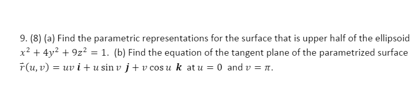 Solved Find the parametric representations for the surface | Chegg.com