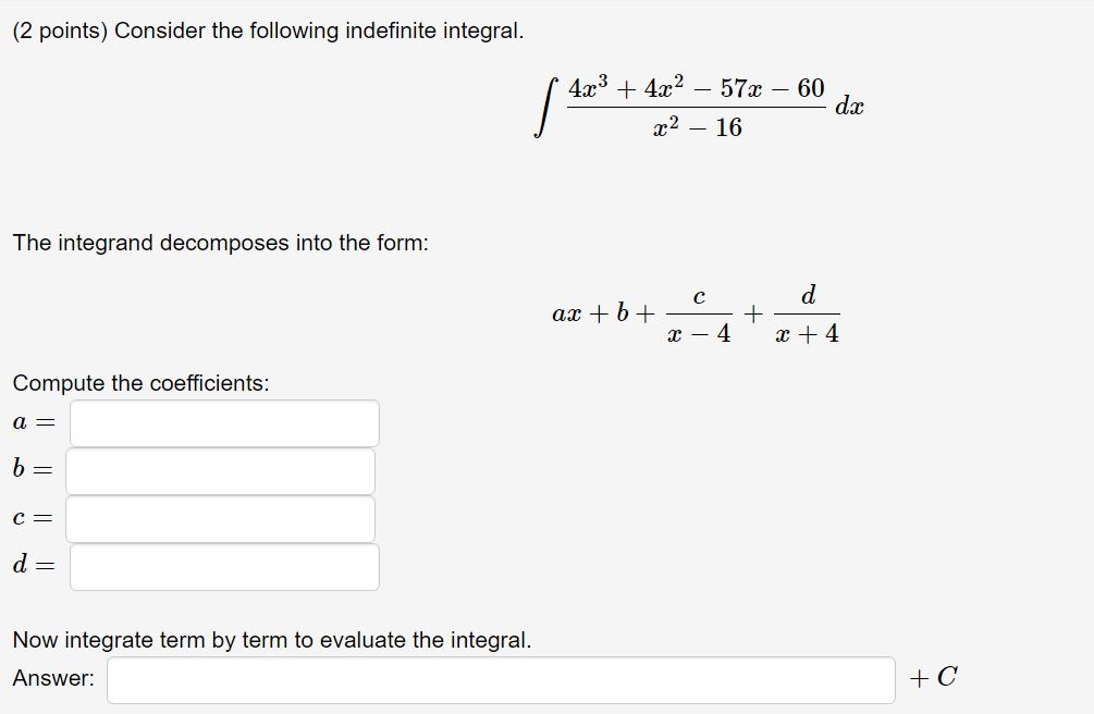 Solved Consider the following indefinite integral. Integral | Chegg.com