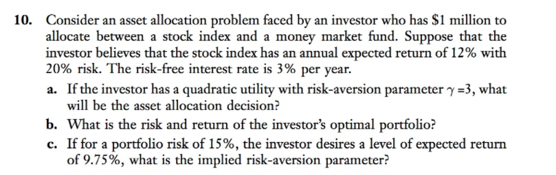 Solved Consider an asset allocation problem faced by an | Chegg.com