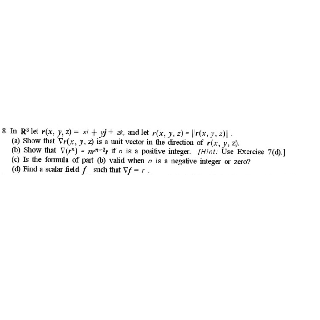 Solved 8. In R3 let r(x, y, z)= + yj + zk, and iet r(x, y, | Chegg.com Solved 8. In R3 let r(x, y, z)= + yj + zk, and iet r(x, y, | Chegg.com