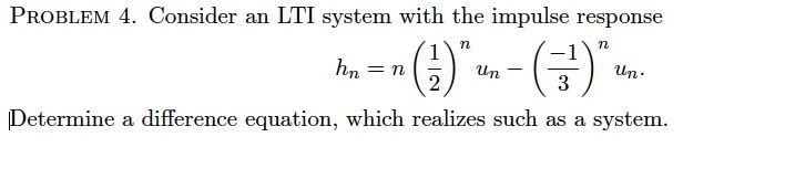 Solved Consider an LTI system with the impulse response h_n | Chegg.com