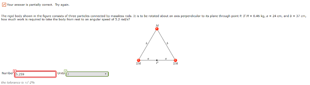 Solved Your answer is partially correct. Try again The rigid | Chegg.com