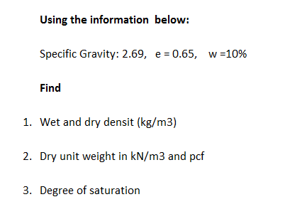 Solved Using the information below: Specific Gravity: 2.69, | Chegg.com