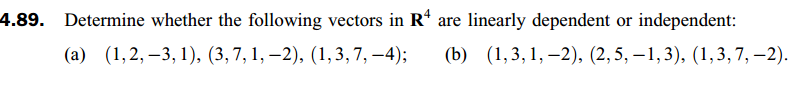 Solved 4.89. Determine whether the following vectors in R4 | Chegg.com