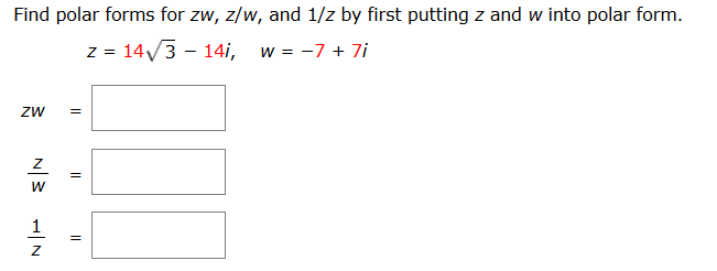 Solved Find polar forms for zw, z/w, and 1/z by first | Chegg.com