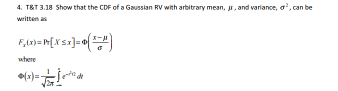 Solved T&T 3.18 Show that the CDF of a Gaussian RV with | Chegg.com