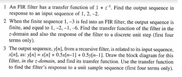 Solved 1 An FIR filter has a transfer function of 1 +z. Find | Chegg.com
