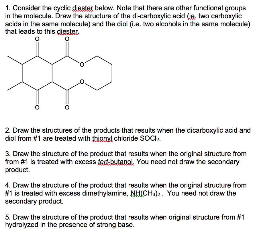 Solved 1. Consider the cyclic diester below. Note that there | Chegg.com
