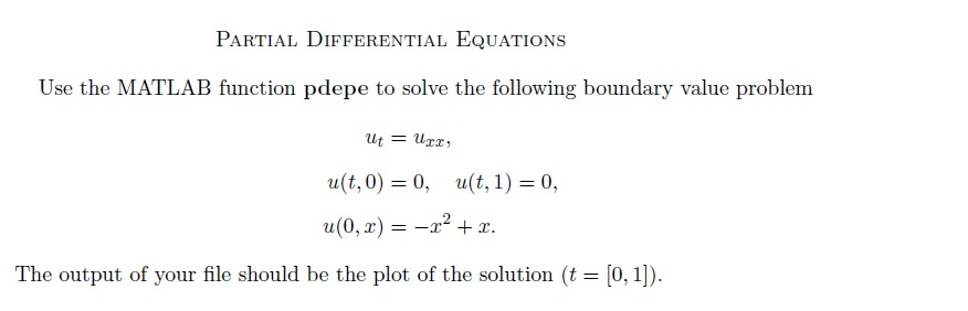 Solved Partial Differential Equations Use The Matlab 