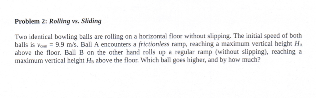 Solved Rolling vs. Sliding Two identical bowling balls are | Chegg.com