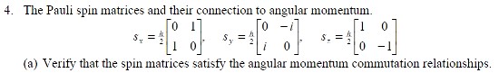Solved 4· 4. The Pauli spin matrices and their connection to | Chegg.com