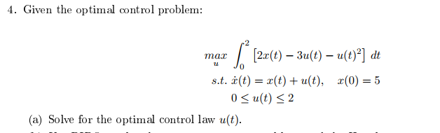 4. Given the optimal control problem: -a(t)2] dt x(0) | Chegg.com