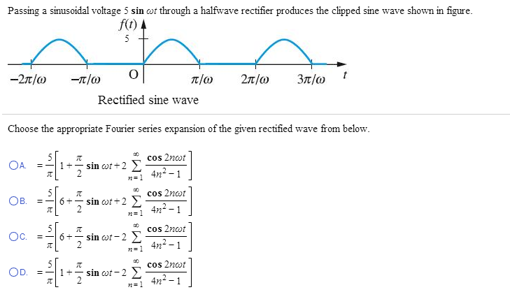 Solved Passing a sinusoidal voltage 5 sin omega t through a | Chegg.com