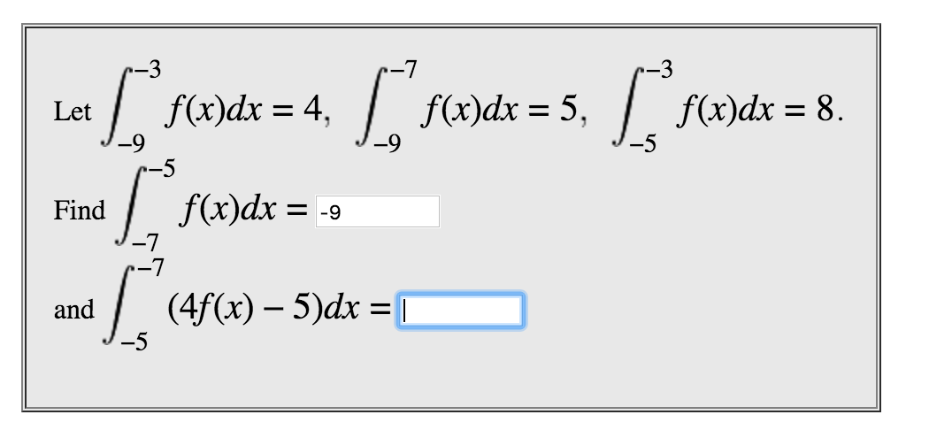 Solved Let integral_-9^-3 f(x) dx = 4, integral_-9^-7 f(x) | Chegg.com