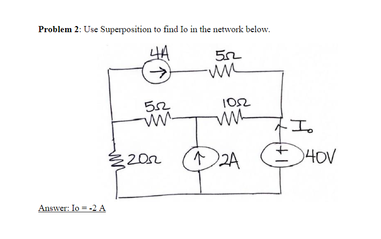 Solved Problem 2: Use Superposition to find Io in the | Chegg.com