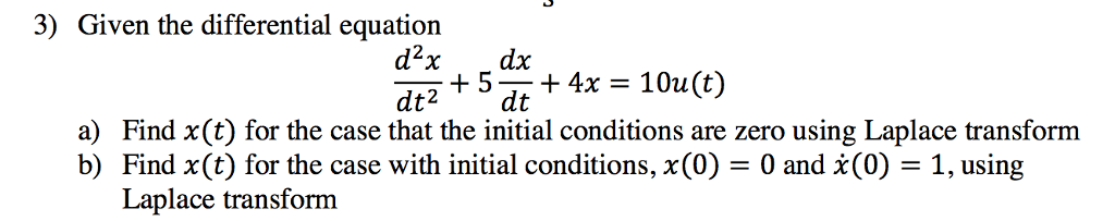 Solved 3) Given the differential equation d2x dx a) Find | Chegg.com Solved 3) Given the differential equation d2x dx a) Find | Chegg.com
