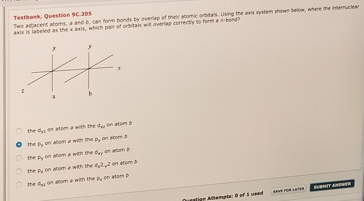 Solved Testbank, Question 9c.205 Two adjacent atoms, a and | Chegg.com