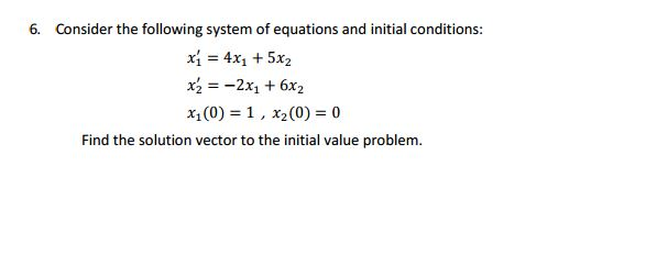 Solved 6. Consider the following system of equations and | Chegg.com