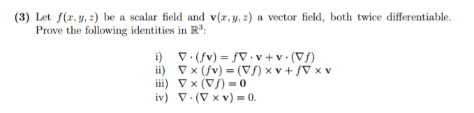 Solved Let f (x, y, z) be a scalar field and v (x, y, z) a | Chegg.com