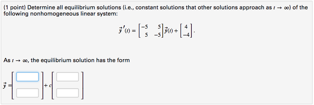 Solved (1 point) Determine all equilibrium solutions (i.e., | Chegg.com