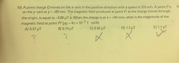 Solved 10) A point charge Q moves on the x-axis in the | Chegg.com