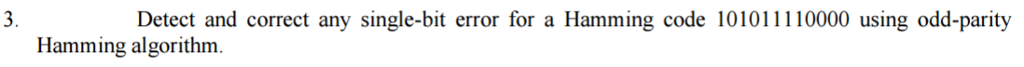 Solved Detect and correct any single-bit error for a Hamming | Chegg.com