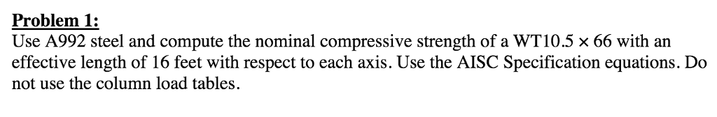 Solved Use A992 steel and compute the nominal compressive | Chegg.com
