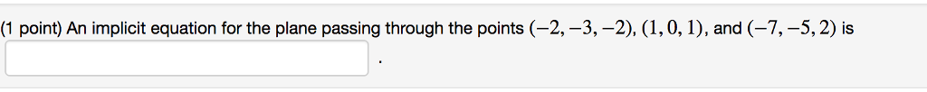 Solved An implicit equation for the plane passing through | Chegg.com