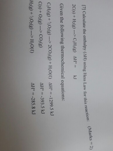 Solved (Marks=2 [7] Calculate the enthalpy (AH) using Hess | Chegg.com