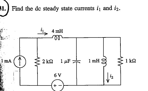 Solved Find the dc steady state currents i1 and i2. | Chegg.com