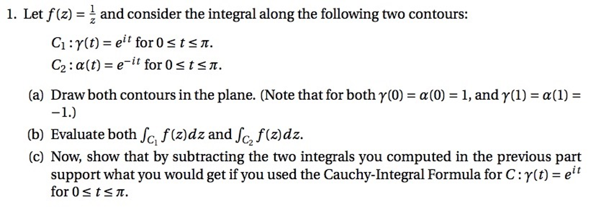 Let f(z) = 1/z and consider the integral along the | Chegg.com