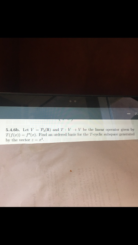 Solved 5.4.6b. Let V P,(R) and T : V > V be the linear | Chegg.com