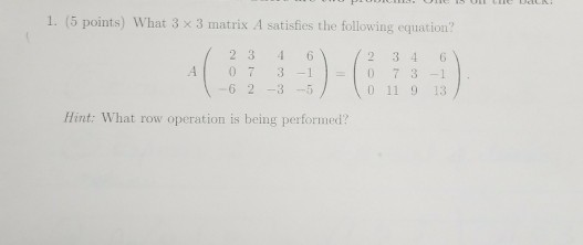 Solved 1. (5 points) What 3 x3 matrix A satisfies the | Chegg.com